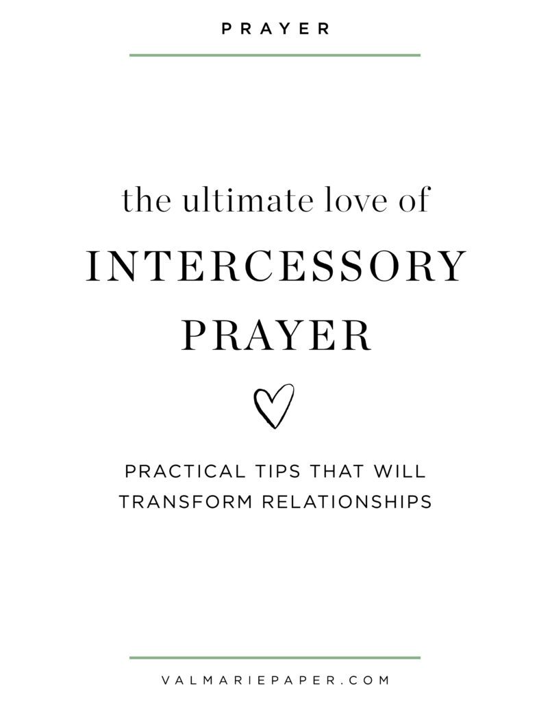 Intercessory prayer: how to add it to your quiet time • Val Marie Paper