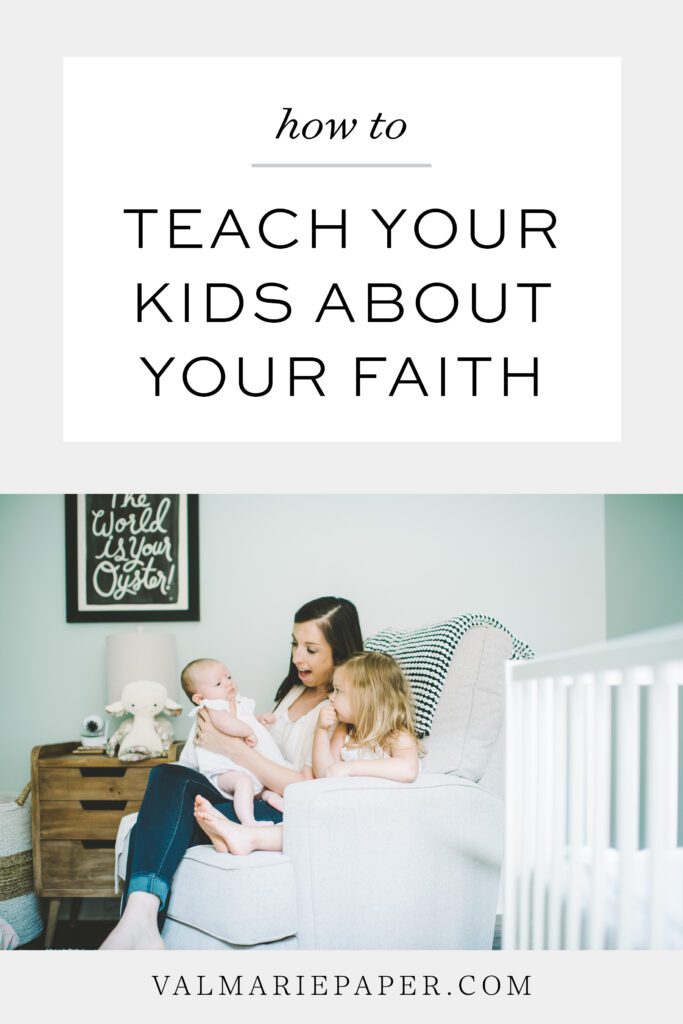 How to teach your kids about God • Val Marie Paper