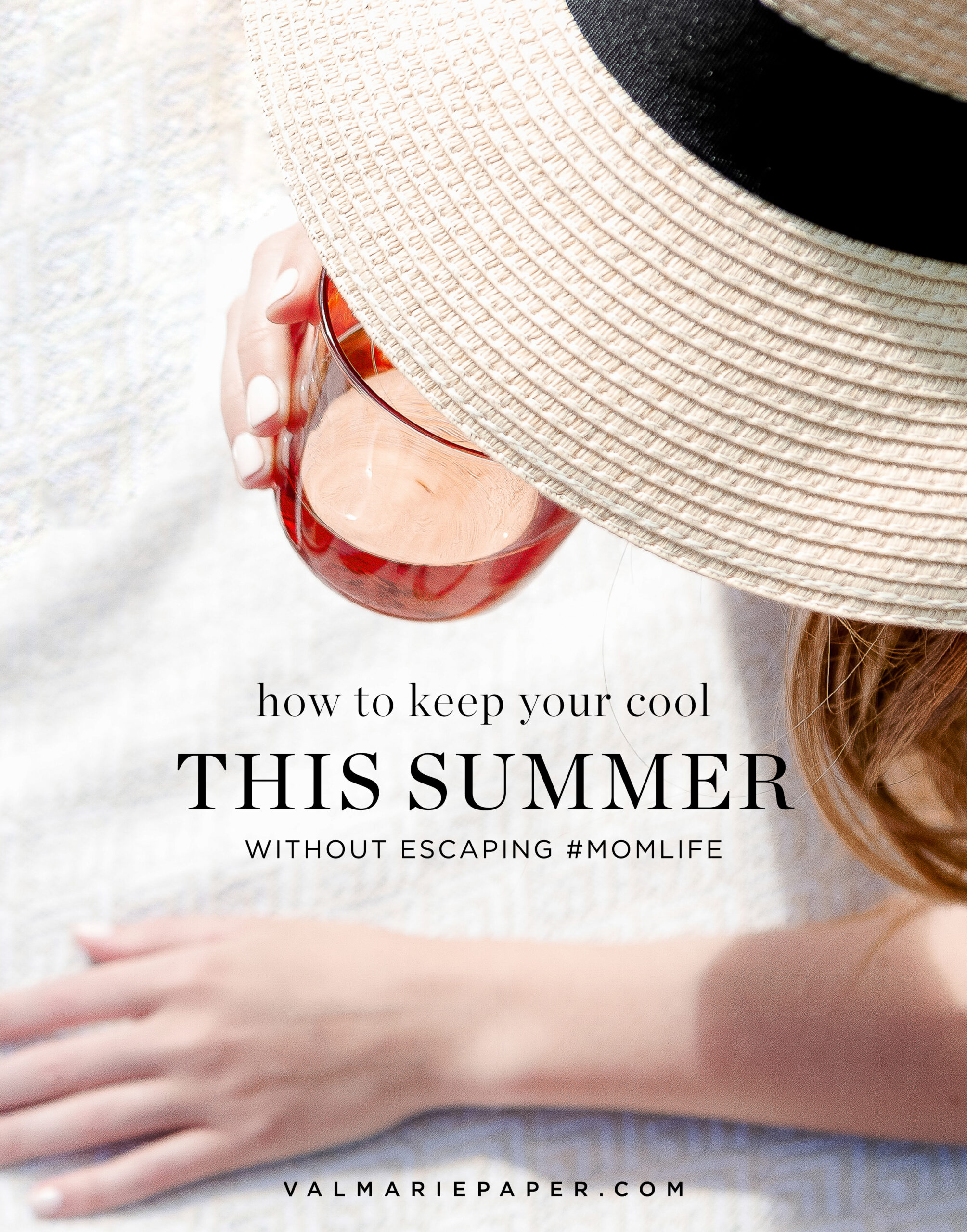 5 Ways to keep your cool this summer • Val Marie Paper