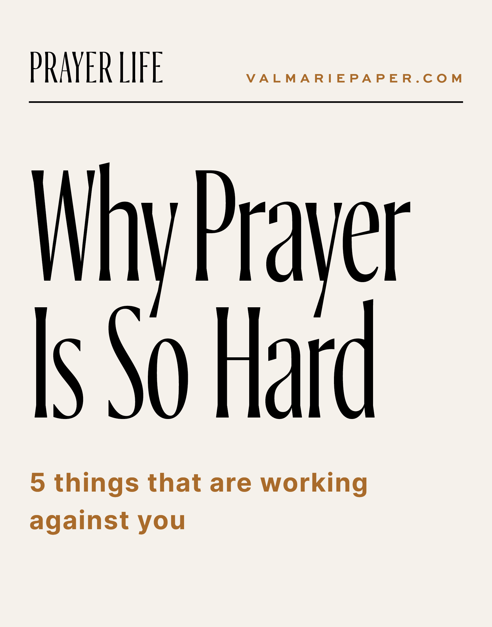 Why starting a prayer habit is hard • Val Marie Paper